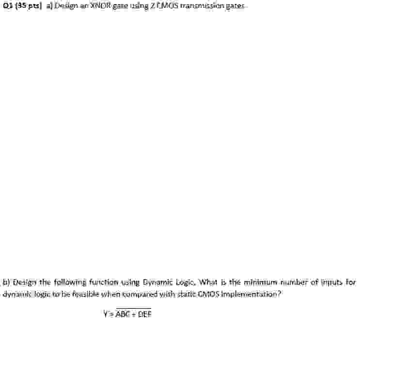 Solved a) ﻿Design an XNOR gate using 2 ﻿CMOS transmission | Chegg.com