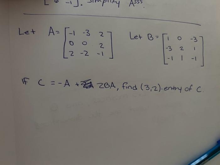 Solved Let A=⎣⎡−102−30−222−1⎦⎤ Let B=⎣⎡1−3−1021−31−1⎦⎤ If | Chegg.com