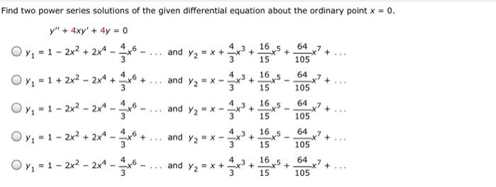 Solved Find Two Power Series Solutions Of The Given