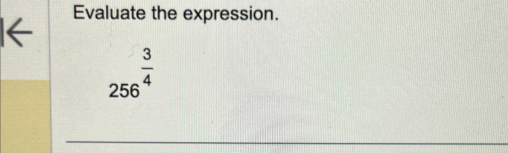 Solved Evaluate the expression.25634 | Chegg.com