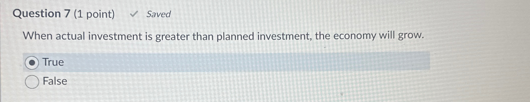 Solved Question 7 (1 ﻿point) ﻿SavedWhen actual investment | Chegg.com