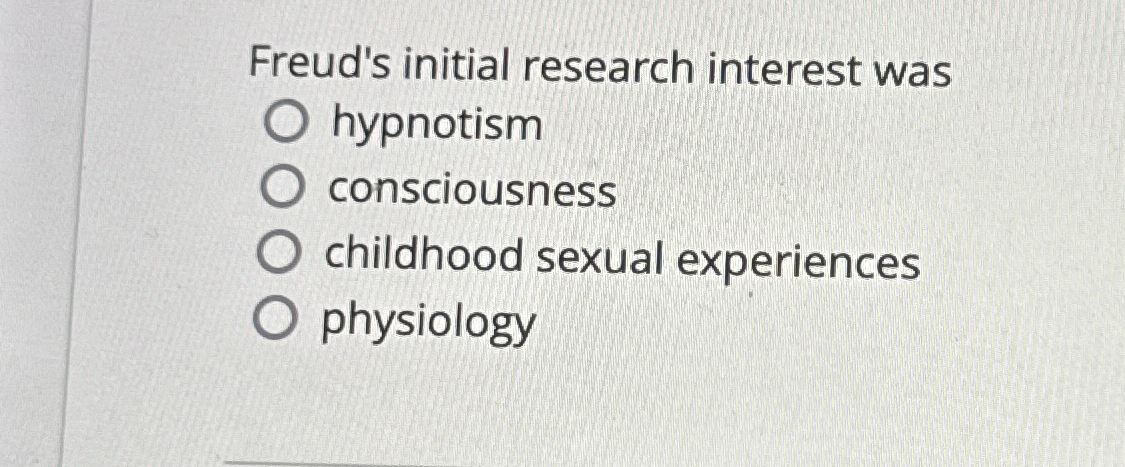 Solved Freud's initial research interest | Chegg.com