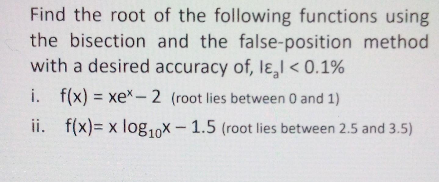 Solved Find the root of the following functions using the | Chegg.com