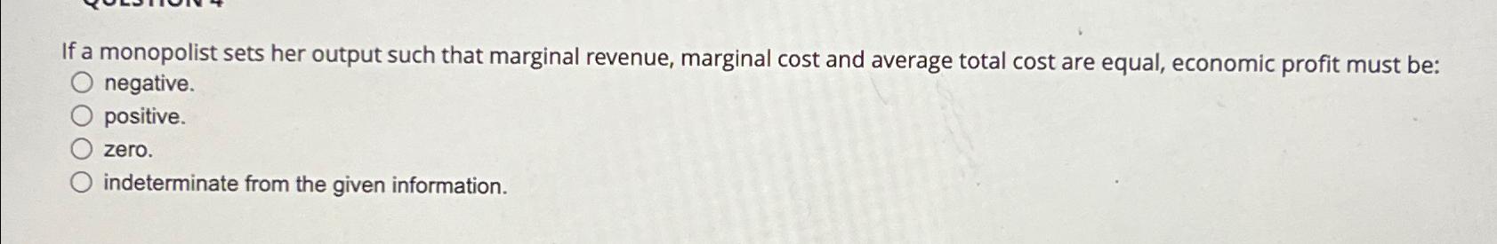Solved If a monopolist sets her output such that marginal | Chegg.com