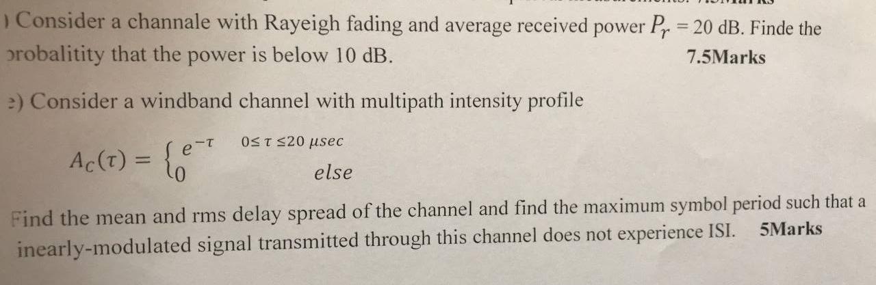 Solved Consider a channale with Rayeigh fading and average | Chegg.com