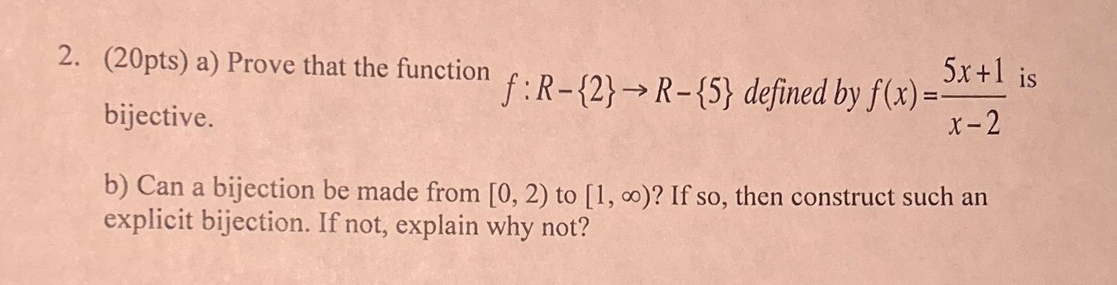 Solved a) ﻿Prove that the function f:R-{2}→R-{5} ﻿defined by | Chegg.com