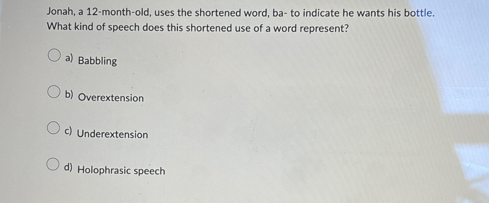 Solved Jonah, a 12-month-old, uses the shortened word, ba-to | Chegg.com