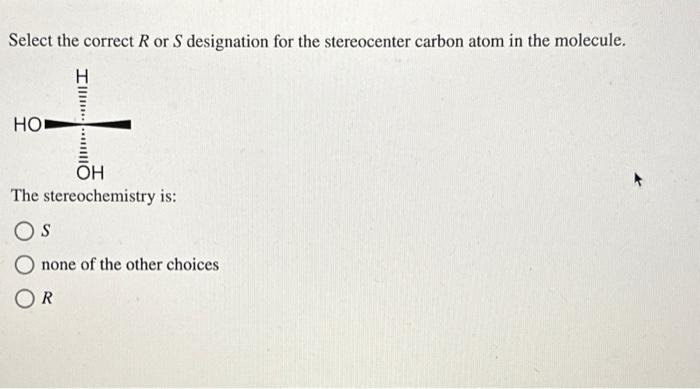 Solved Select the correct R or S designation for the | Chegg.com