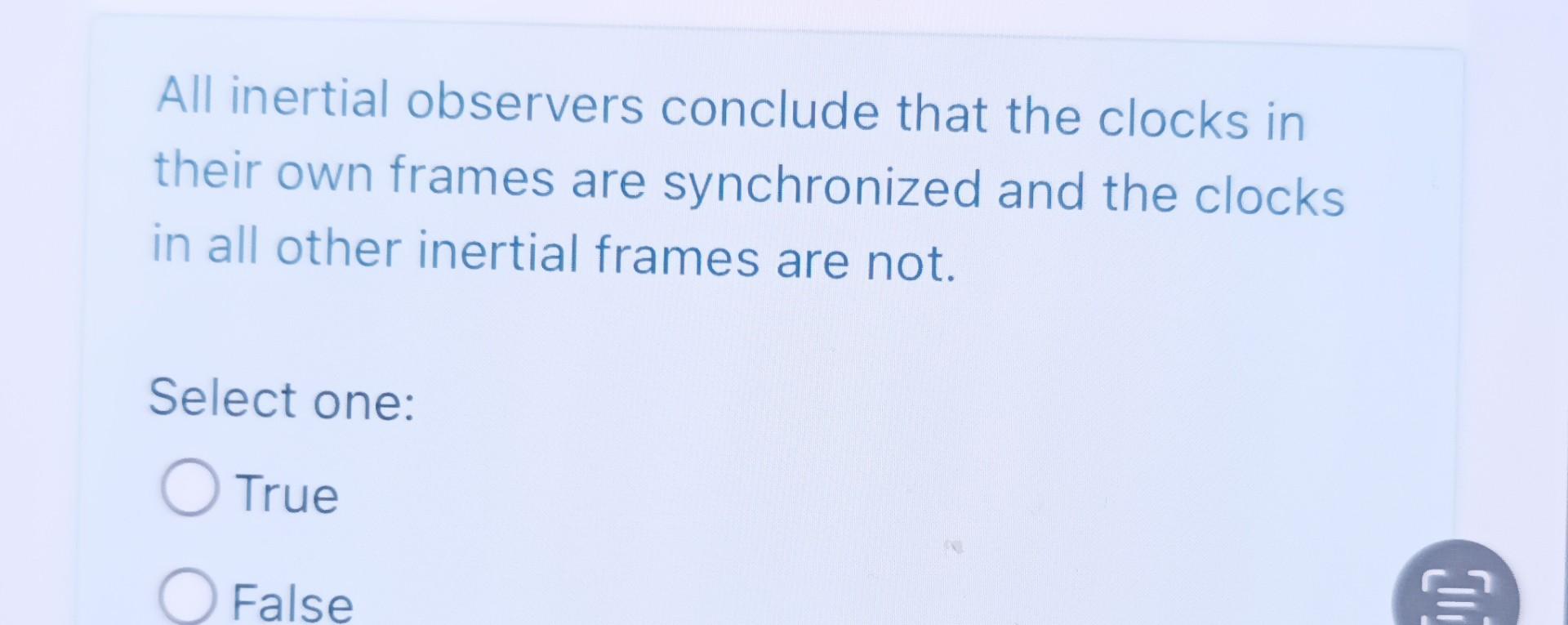 Solved All inertial observers conclude that the clocks in | Chegg.com