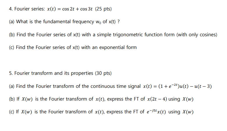 Solved Fourier series: x(t)=cos2t+cos3t (25 ﻿pts)(a) ﻿What | Chegg.com