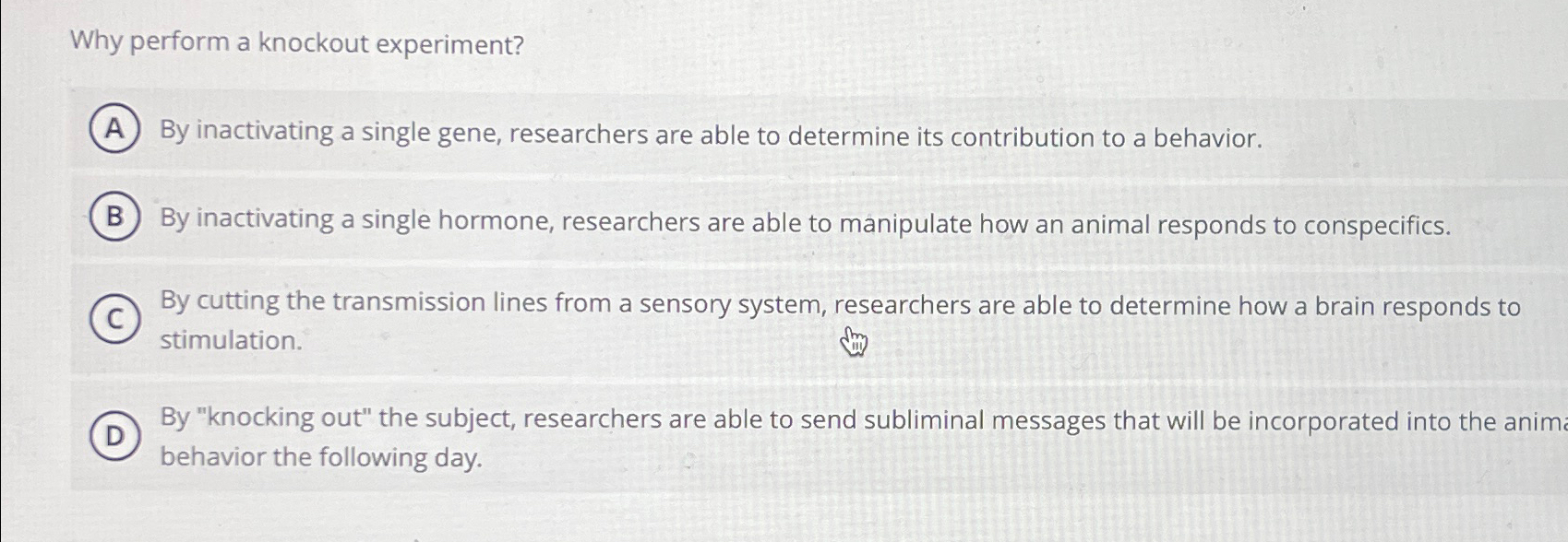 Solved Why perform a knockout experiment?By inactivating a | Chegg.com