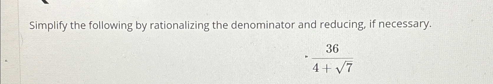 Solved Simplify the following by rationalizing the | Chegg.com