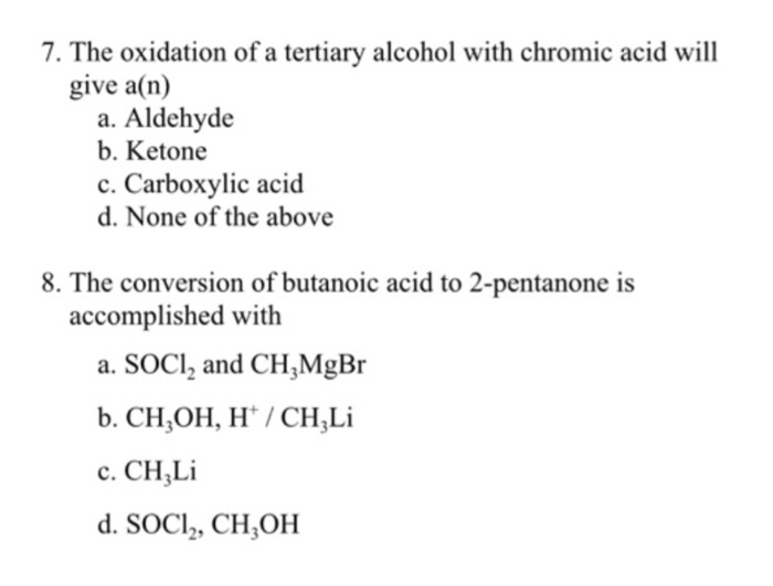 Solved 7. The oxidation of a tertiary alcohol with chromic | Chegg.com