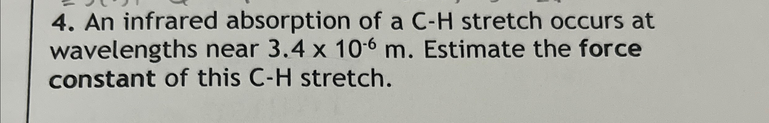 Solved An infrared absorption of a C-H ﻿stretch occurs at | Chegg.com