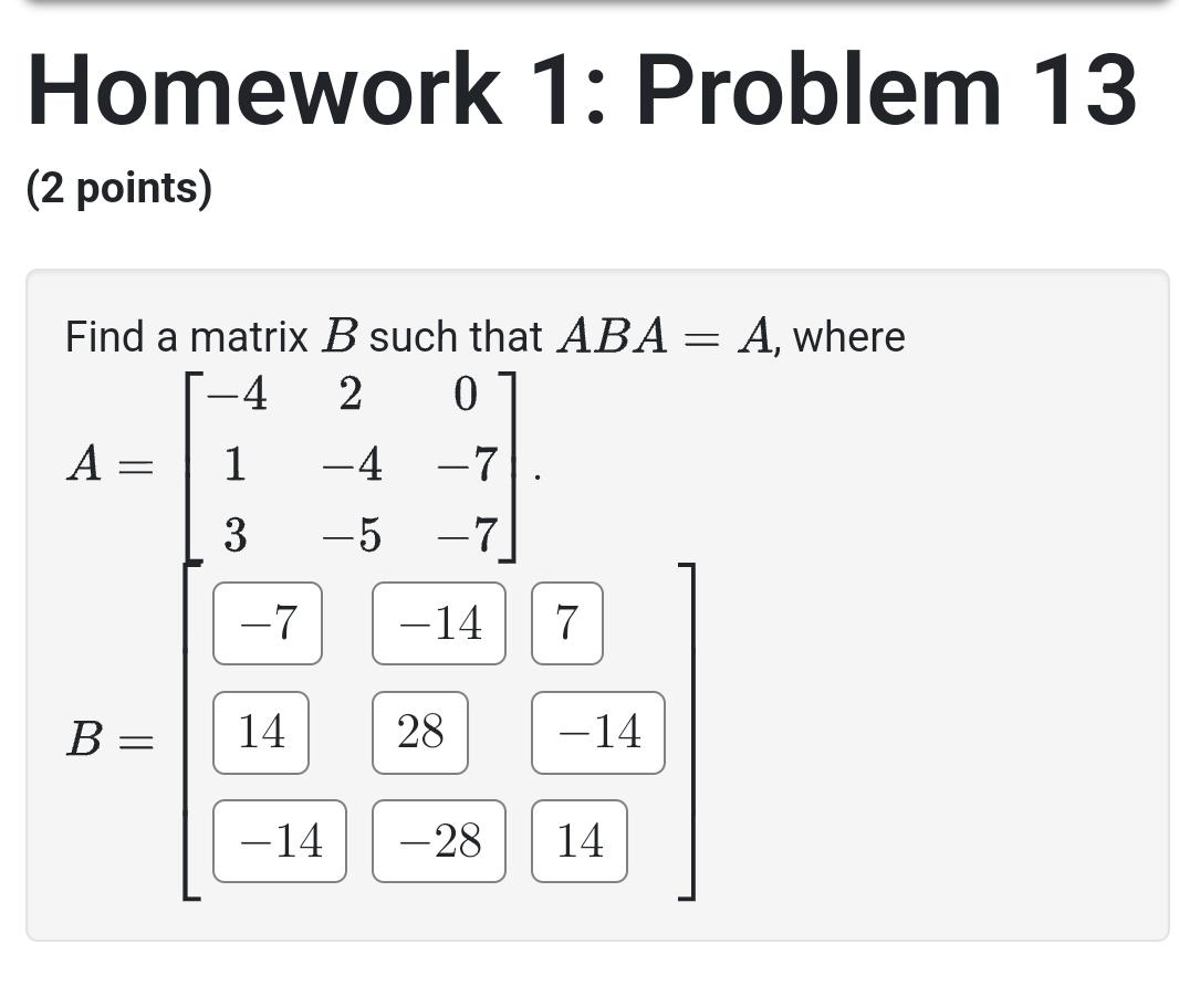 Solved Homework 1: Problem 13( 2 ﻿points)Find a matrix B | Chegg.com