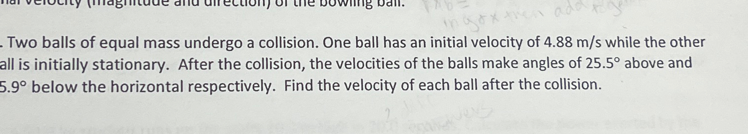 Solved Two balls of equal mass undergo a collision. One ball | Chegg.com