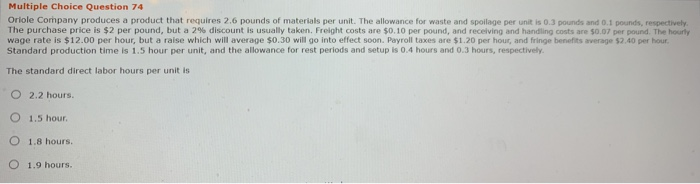 Solved Multiple Choice Question 74 Oriole Company produces a | Chegg.com
