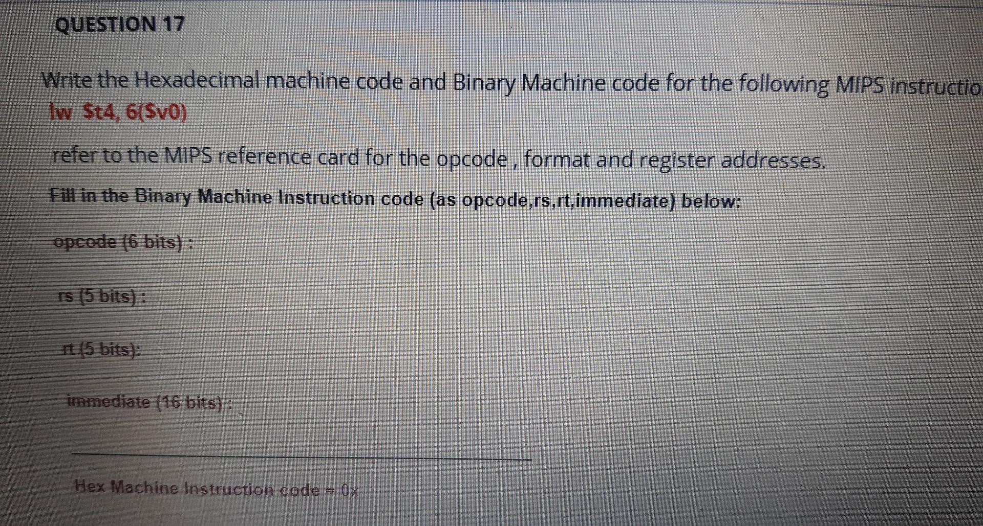 Solved QUESTION 17 Write the Hexadecimal machine code and | Chegg.com Solved QUESTION 17 Write the Hexadecimal machine code and | Chegg.com