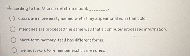 Solved According to the Atkinson-Shiffrin model,colors are | Chegg.com