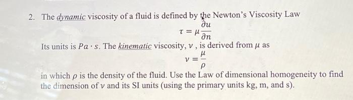 Solved 2. The dynamic viscosity of a fluid is defined by the | Chegg.com