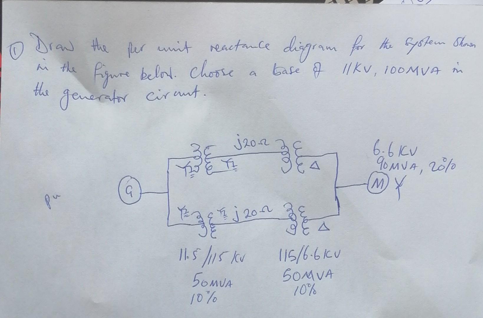 Solved Draw The Per Unit Reactance Diagram For The System