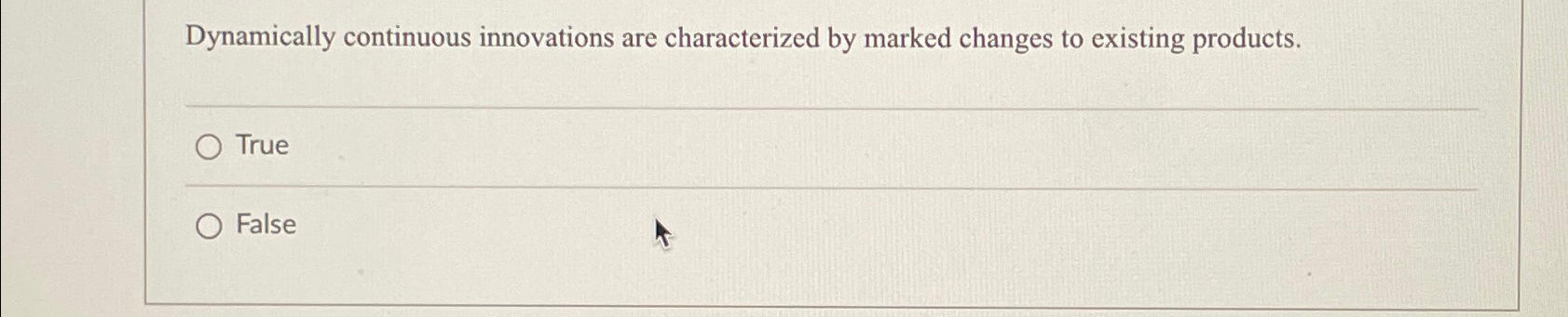 Solved Dynamically continuous innovations are characterized | Chegg.com