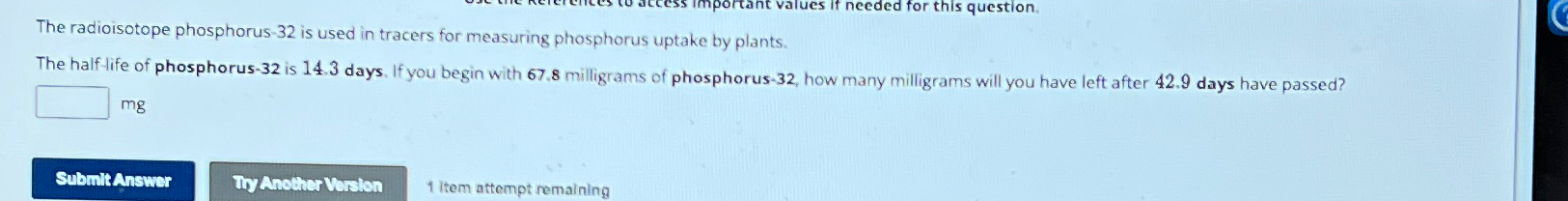 Solved The radioisotope phosphorus-32 ﻿is used in tracers | Chegg.com