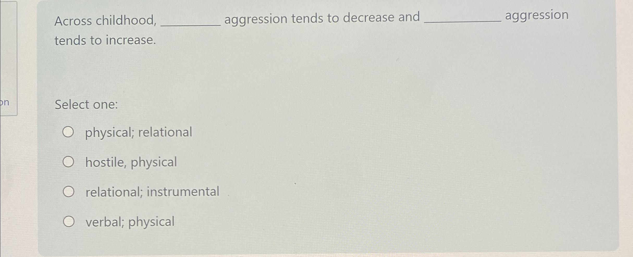 Solved Across childhood, ﻿aggression tends to decrease and | Chegg.com