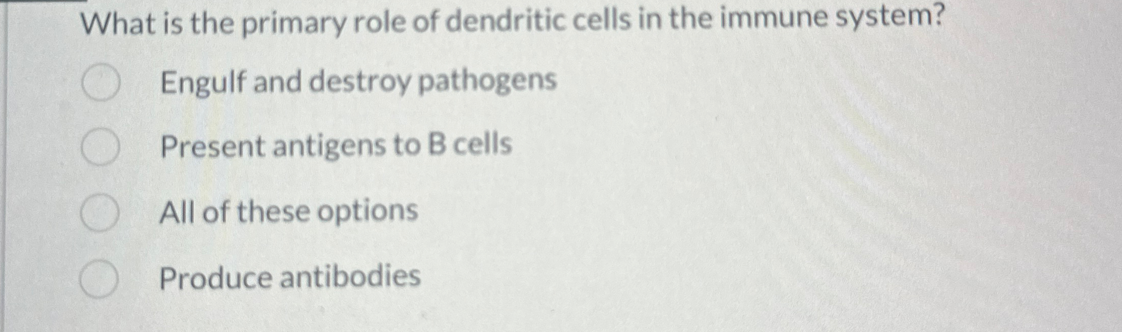 Solved What is the primary role of dendritic cells in the | Chegg.com