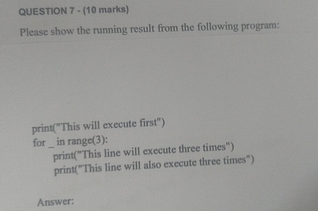Solved QUESTION 7- (10 marks) Please show the running result | Chegg.com