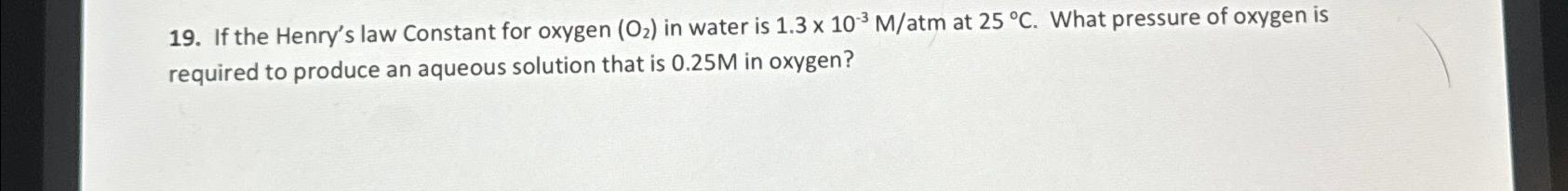 Solved If the Henry's law Constant for oxygen (O2) ﻿in water | Chegg.com