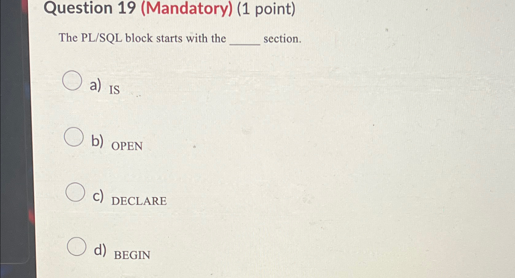 Solved Question 19 (Mandatory) (1 ﻿point)The PL/SQL block | Chegg.com
