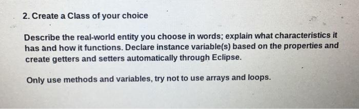 Solved 2. Create a Class of your choice Describe the | Chegg.com