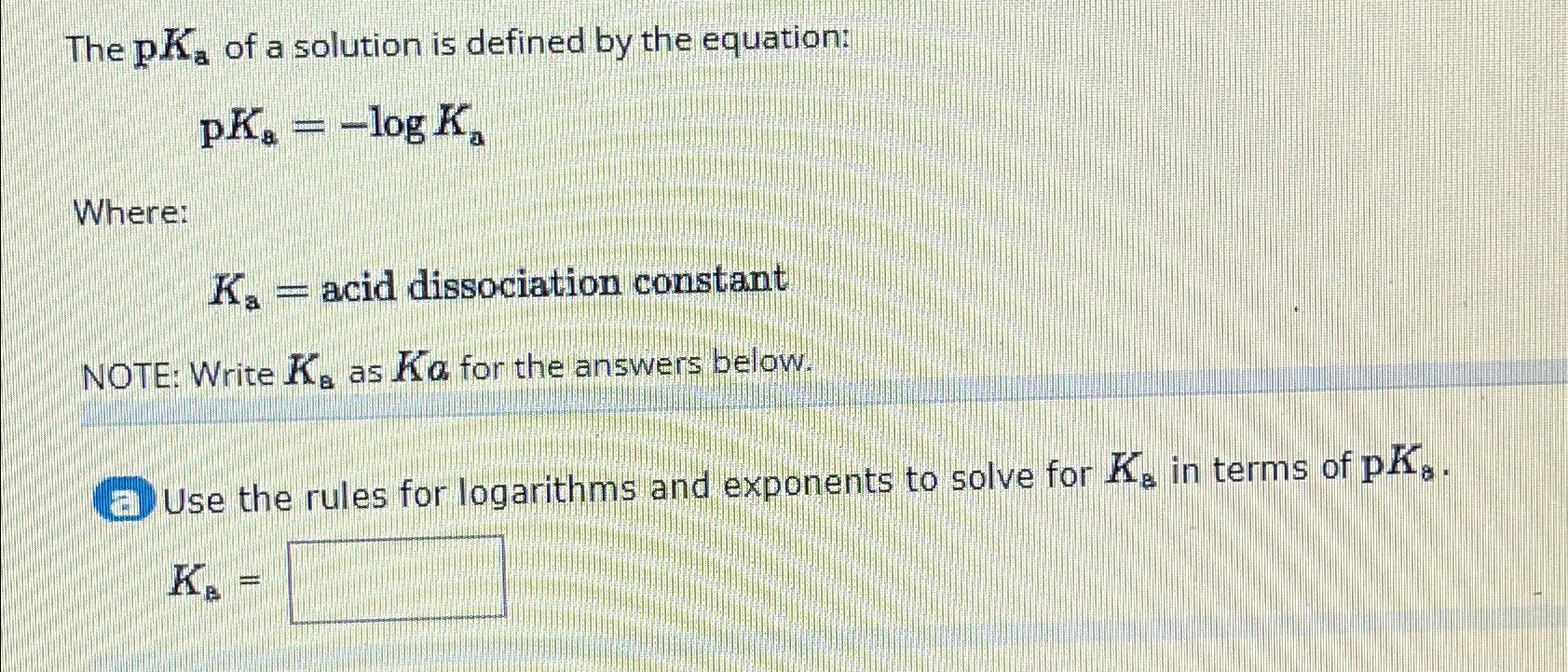Solved The pKa ﻿of a solution is defined by the | Chegg.com