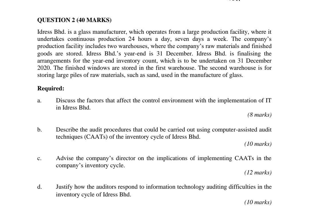 Solved QUESTION 2 (40 MARKS) Idress Bhd. is a glass | Chegg.com