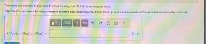 Solved The force F={−6i+3j+11k}N is applied to the block | Chegg.com