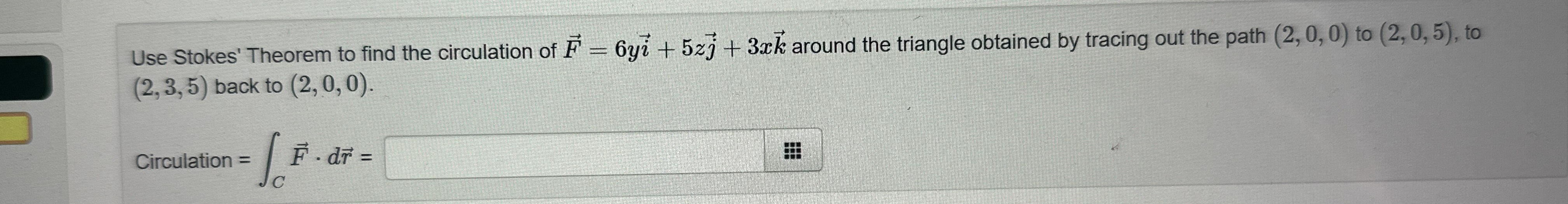 Solved Use Stokes' Theorem to find the circulation of | Chegg.com