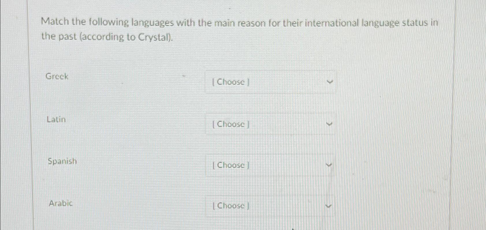 Solved Match the following languages with the main reason | Chegg.com