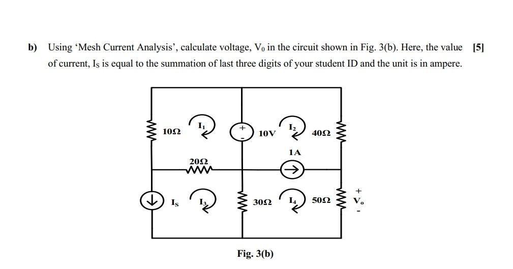 Solved b) Using 'Mesh Current Analysis', calculate voltage, | Chegg.com