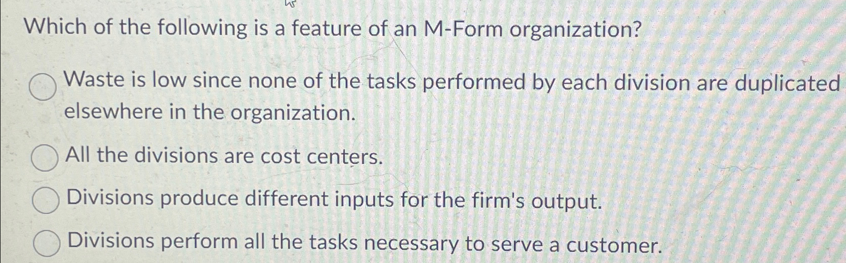 Solved Which of the following is a feature of an M-Form | Chegg.com