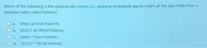 Solved Which of the following is the syntactically correct | Chegg.com