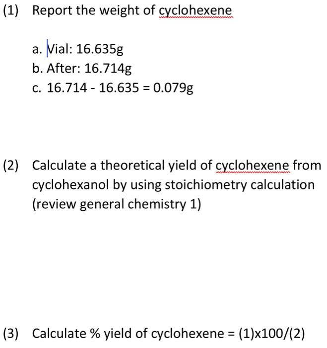 Solved (1) Report the weight of cyclohexene a. Nial: 16.635 | Chegg.com