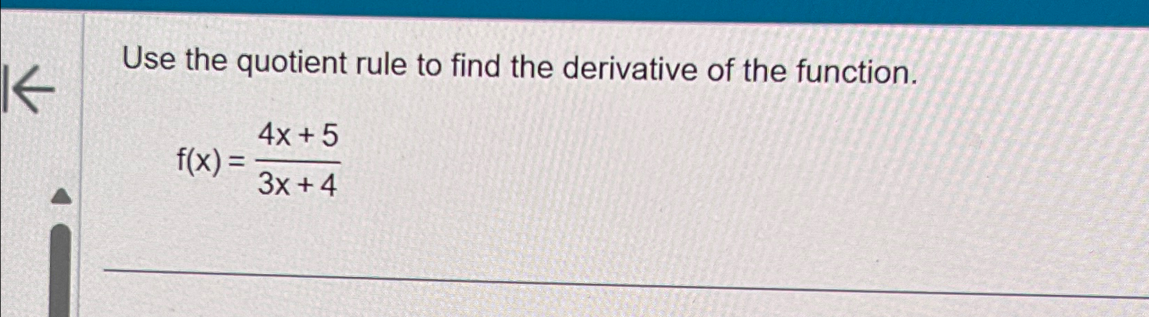 Solved Use the quotient rule to find the derivative of the | Chegg.com