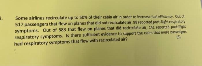 Solved 3. Some airlines recirculate up to 50% of their cabin | Chegg.com