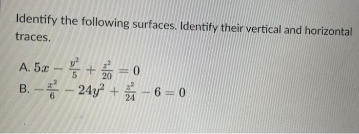 Solved Identify the following surfaces. Identify their | Chegg.com