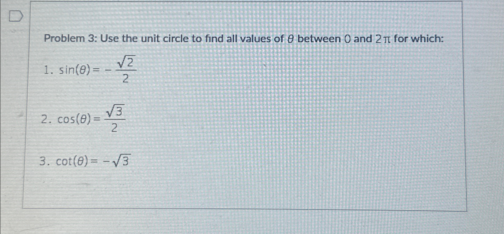 Solved Problem 3: Use the unit circle to find all values of | Chegg.com