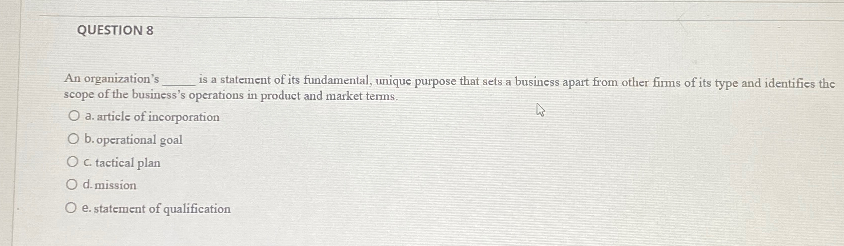Solved QUESTION 8An organization's is a statement of its | Chegg.com