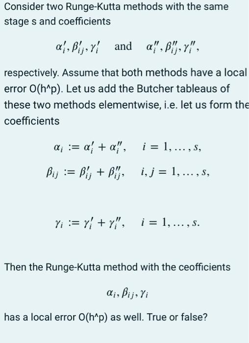 Solved Consider two Runge-Kutta methods with the same stage | Chegg.com