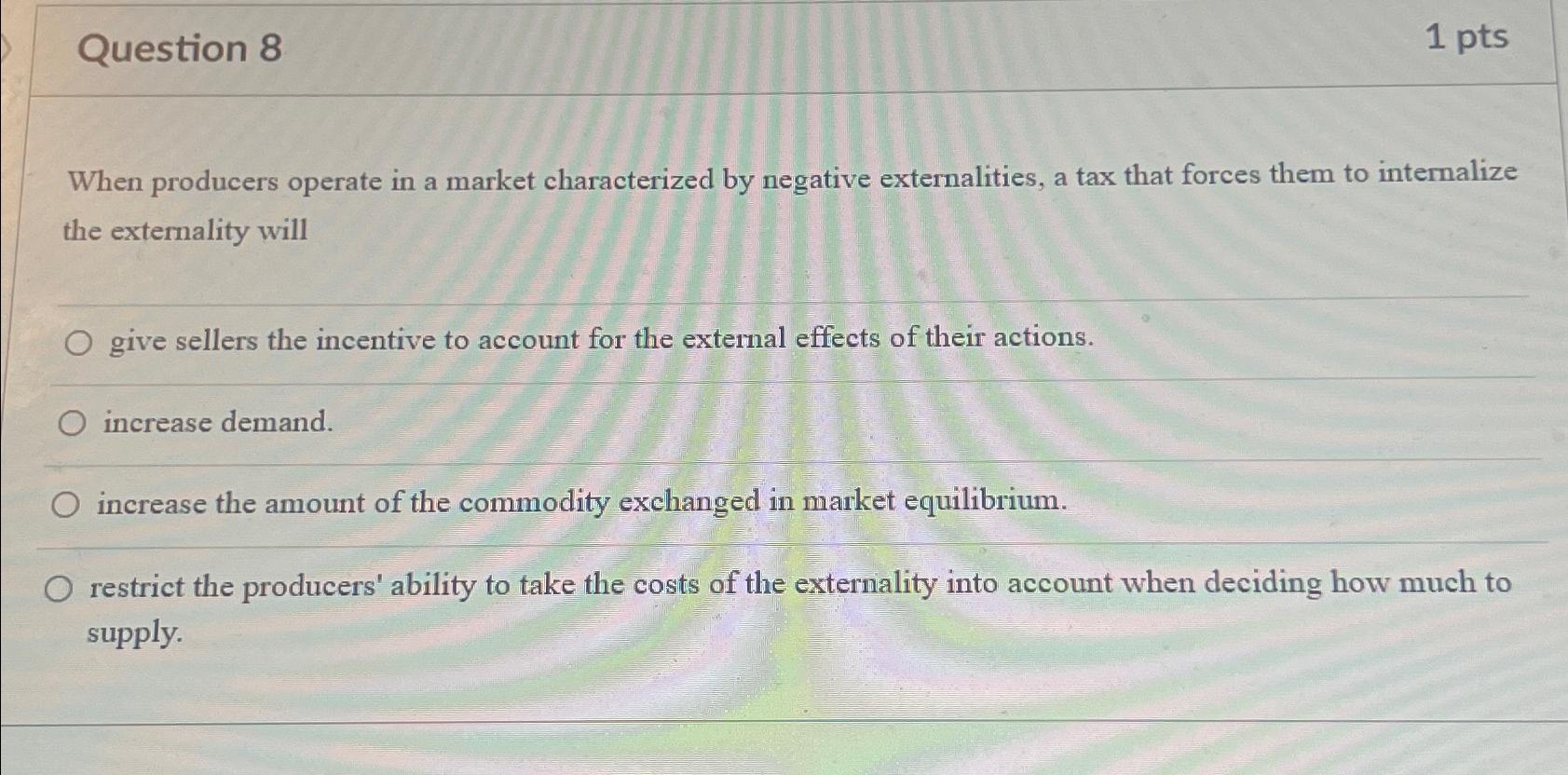 Solved Question 81 ﻿ptsWhen producers operate in a market | Chegg.com