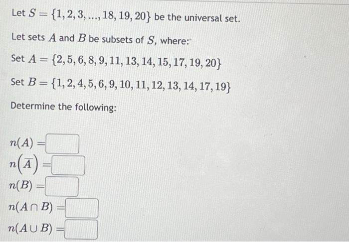Solved Let S = {1, 2, 3, ..., 18, 19, 20} be the universal | Chegg.com